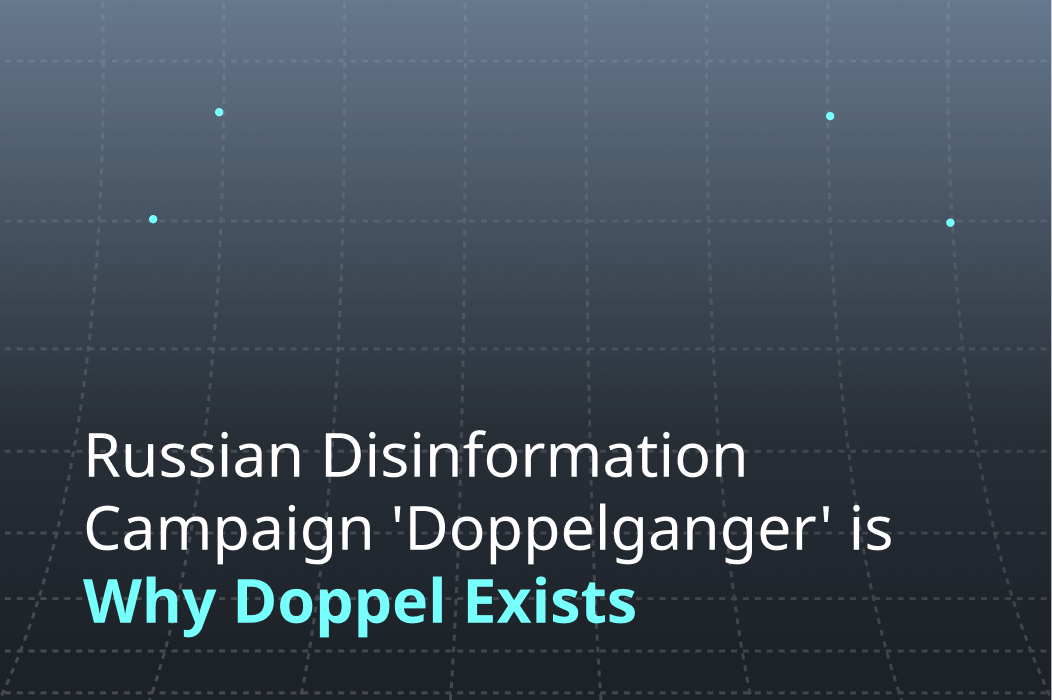 Russian Disinformation Campaign 'Doppelganger' is Why Doppel Exists ...